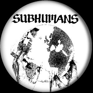 SUBHUMANS WORLDS button – pnv distribution